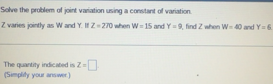 Solved: Solve the problem of joint variation using a constant of ...