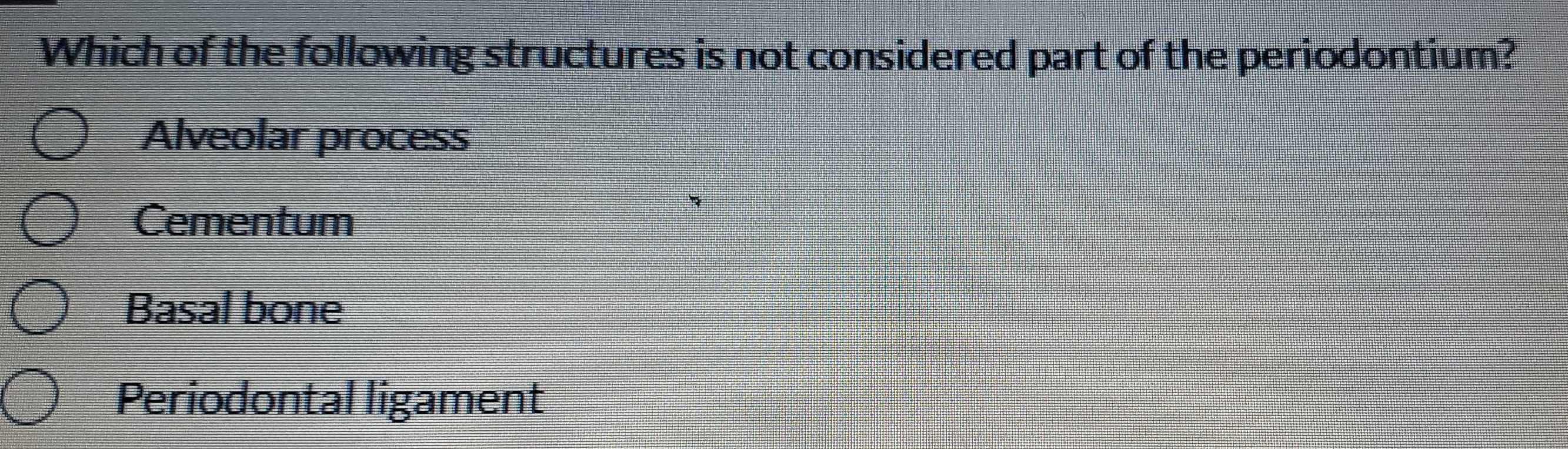Solved: Which of the following structures is not considered part of the periodontium? Alveolar ...