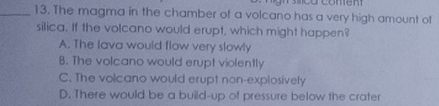 Solved: The magma in the chamber of a volcano has a very high amount of ...
