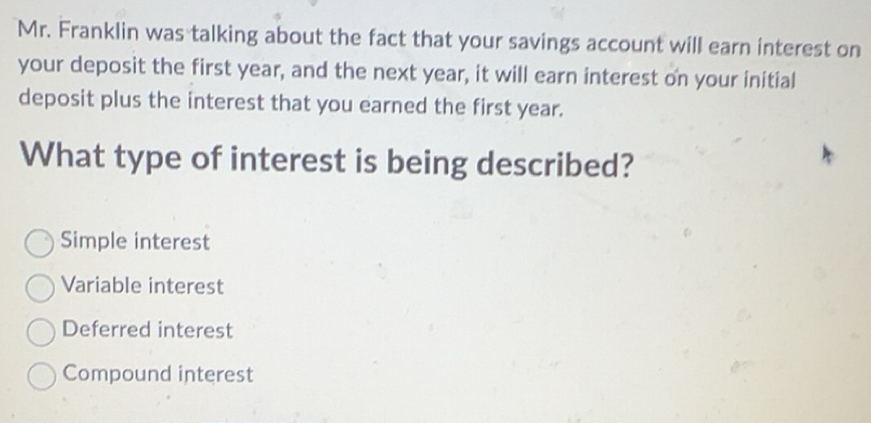 Solved: Mr. Franklin was talking about the fact that your savings ...