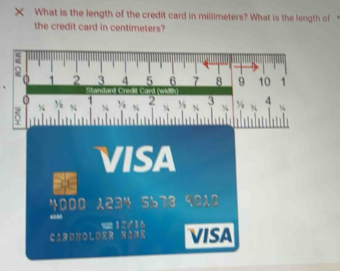 Solved: × What is the length of the credit card in millimeters? What is ...