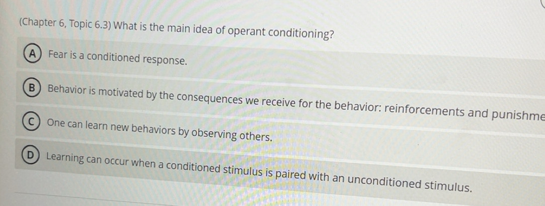 Solved: (Chapter 6, Topic 6.3) What is the main idea of operant ...