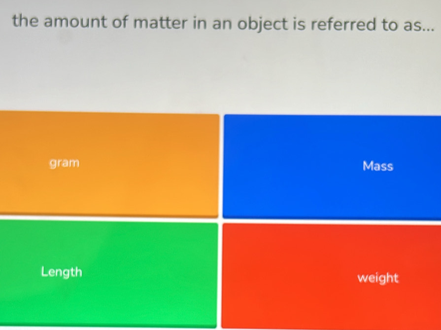 Solved: the amount of matter in an object is referred to as... [Physics]