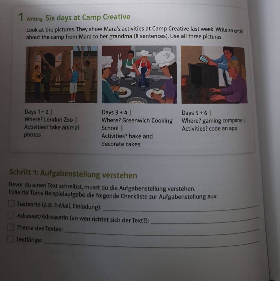 Gelöst:Writing Six days at Camp Creative Look at the pictures. They ...