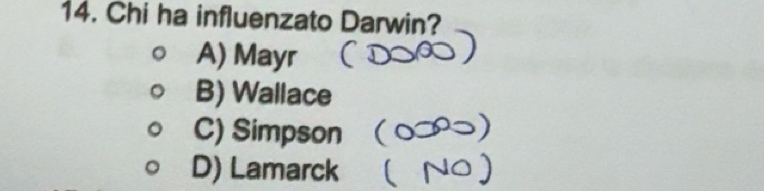 Risolto:Chi ha influenzato Darwin? A) Mayr B) Wallace C) Simpson o D ...