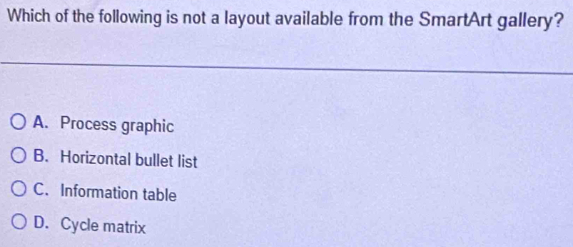Solved: Which of the following is not a layout available from the ...