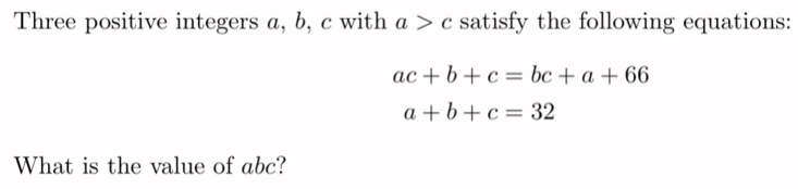 Solved: Three positive integers a, b, c with a>c satisfy the following equations: ac+b+c=bc+a+66 ...
