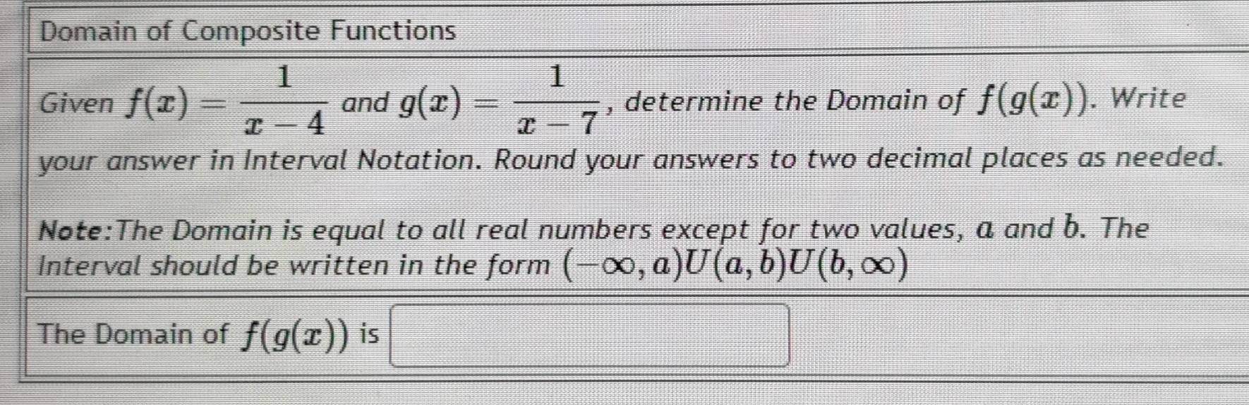 Solved: Domain of Composite Functions Given f(x)= 1/x-4 and g(x)= 1/x-7 ...
