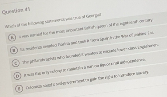 Solved: Which of the following statements was true of Georgia? A ) It ...