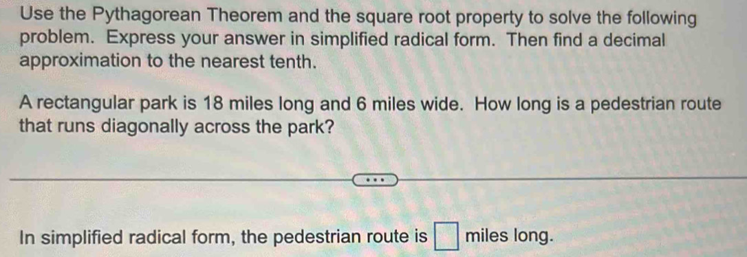 Solved: Use the Pythagorean Theorem and the square root property to ...
