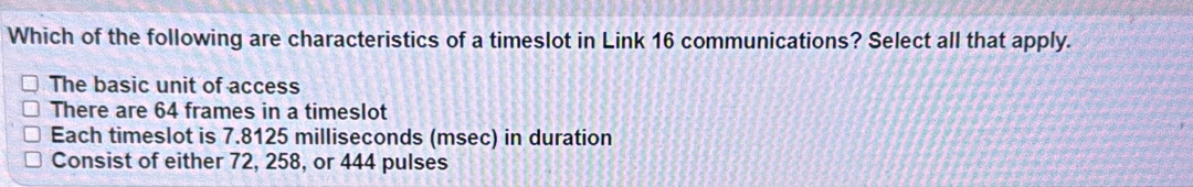 Solved: Which of the following are characteristics of a timeslot in ...