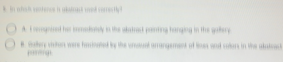 Solved: In which sentence is abstract used correctly? A. F recognised ...