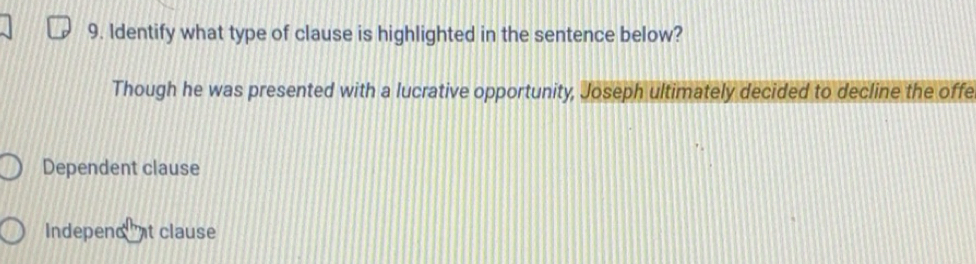 Solved: Identify what type of clause is highlighted in the sentence ...