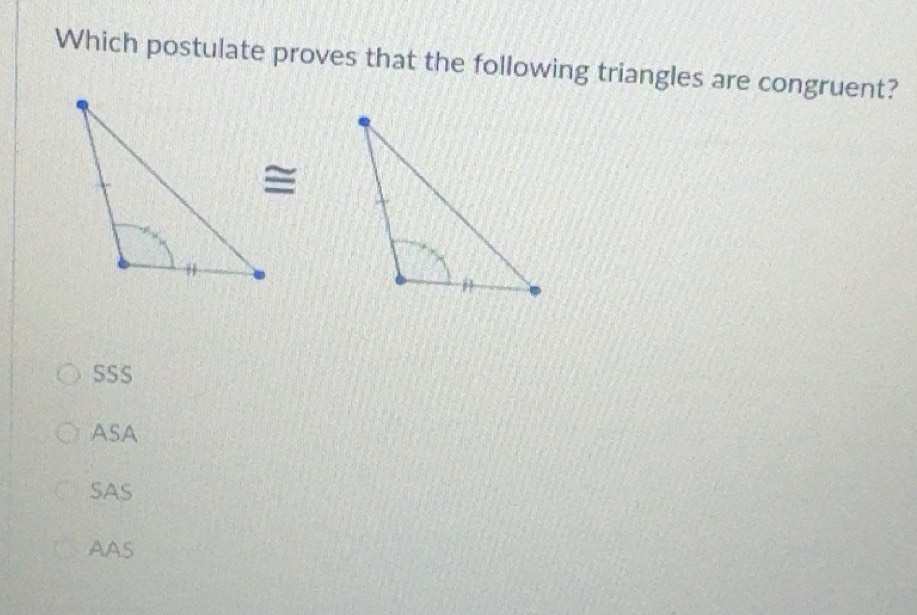 Solved: Which postulate proves that the following triangles are ...
