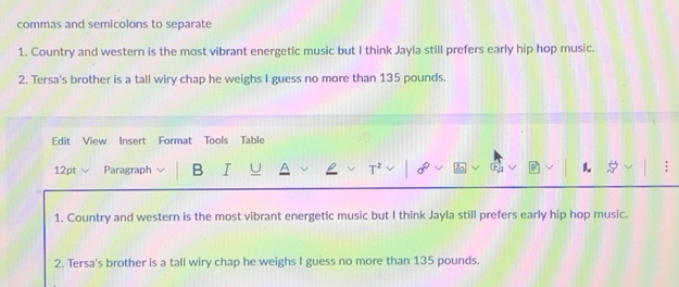 Solved: commas and semicolons to separate 1. Country and western is the ...