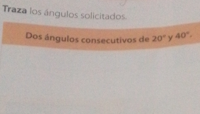Resuelto:Traza los ángulos solicitados. Dos ángulos consecutivos de 20 ...