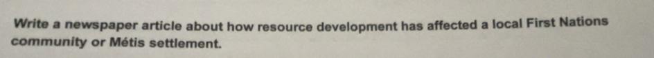 Solved: Write a newspaper article about how resource development has ...