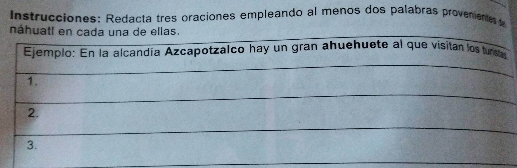 Resuelto:Instrucciones: Redacta tres oraciones empleando al menos dos ...