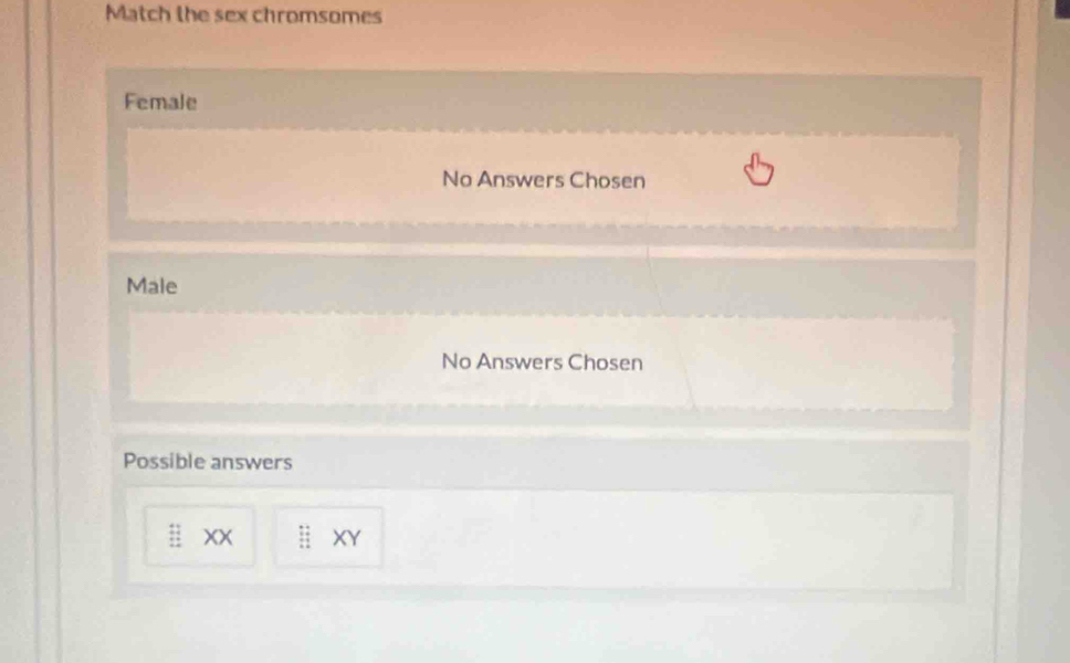 Solved: Match the sex chromsomes Female No Answers Chosen Male No ...