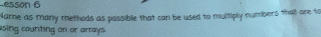 Solved: Lesson 6 Name as many methods as possible that can be used to ...