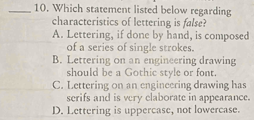 Solved: Which statement listed below regarding characteristics of ...