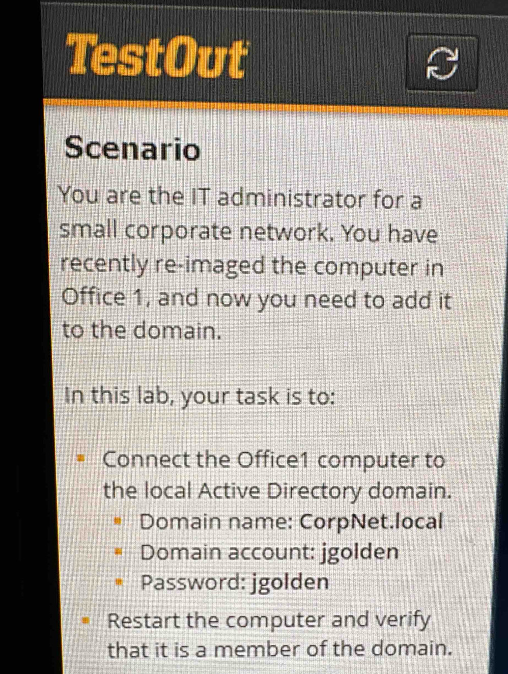 Solved: TestOut Scenario You are the IT administrator for a small ...