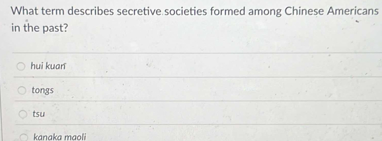 Solved: What term describes secretive societies formed among Chinese ...