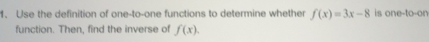 Solved: Use the definition of one-to-one functions to determine whether ...