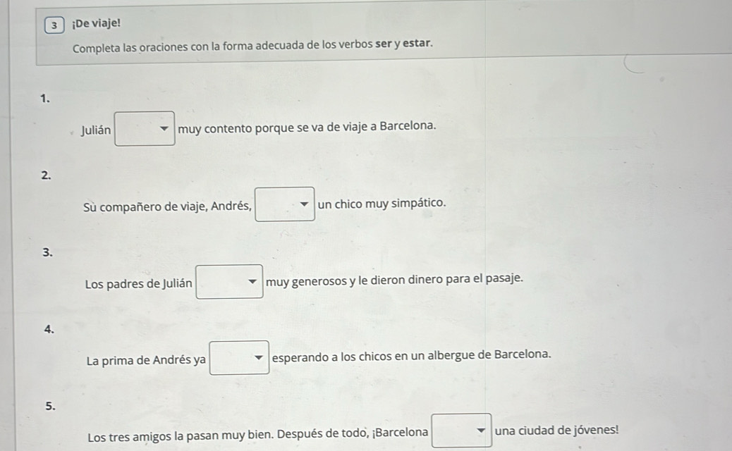 Solved 3 De Viaje Completa Las Oraciones Con La Forma Adecuada De