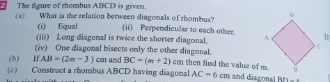 Solved: The figure of rhombus ABCD is given. (a) What is the relation between diagonals of ...