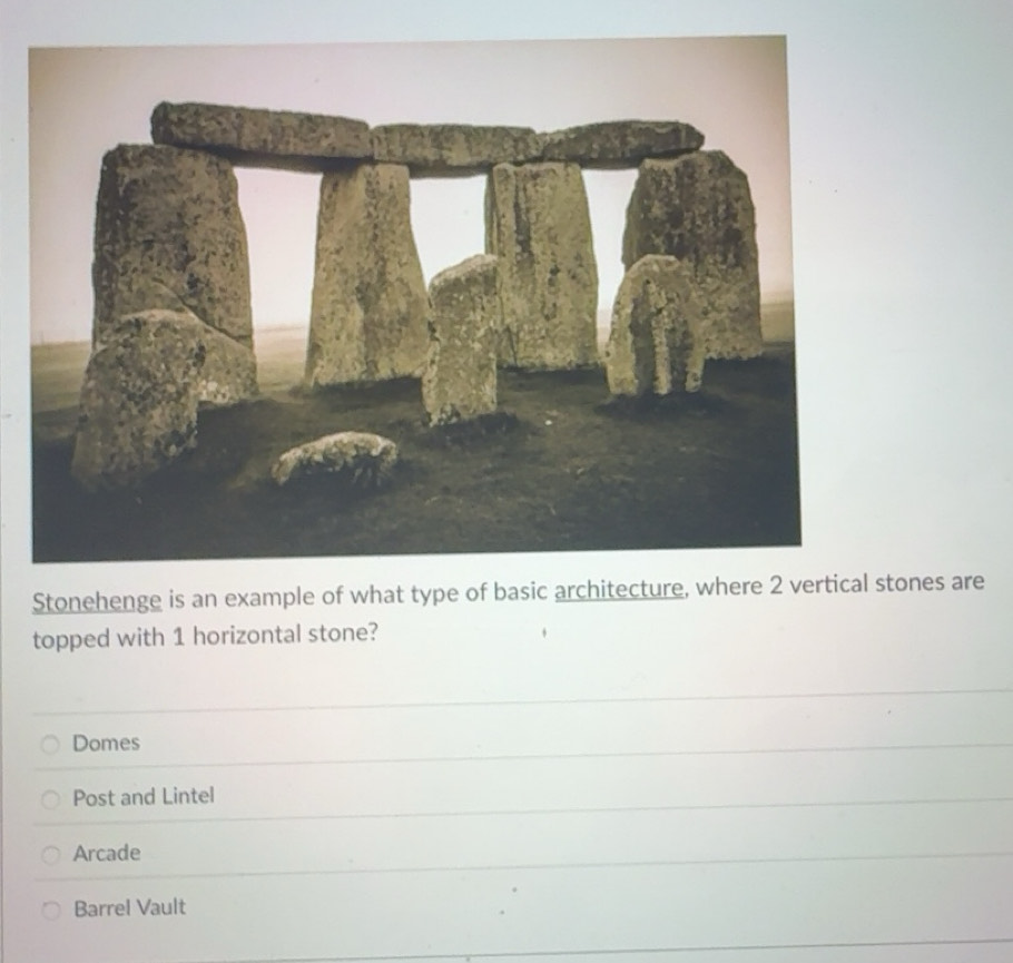 Solved: Stonehenge is an example of what type of basic architecture ...
