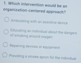 Solved: Which intervention would be an organization-centered approach ...