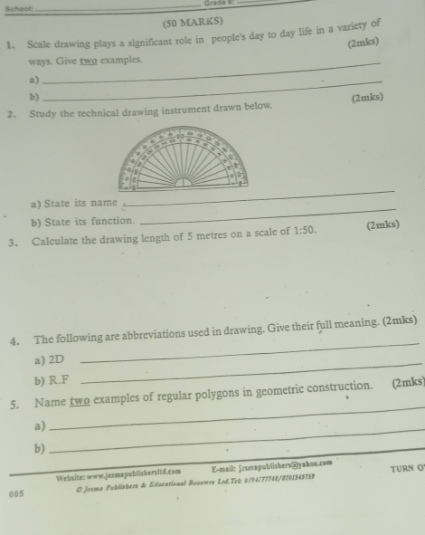 Solved: Schoal:_ Grade 8: (50 MARKS) 1. Scale drawing plays a ...