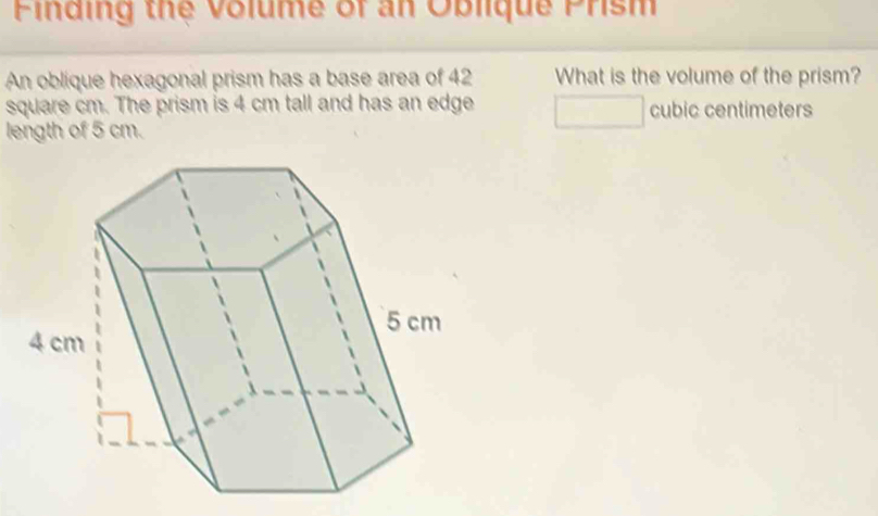 Solved: Finding the Volume of an Oblique Prism An oblique hexagonal ...