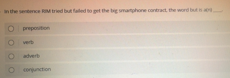 Solved: In the sentence RIM tried but failed to get the big smartphone ...