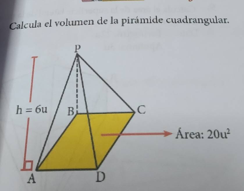 Resuelto:Calcula el volumen de la pirámide cuadrangular.