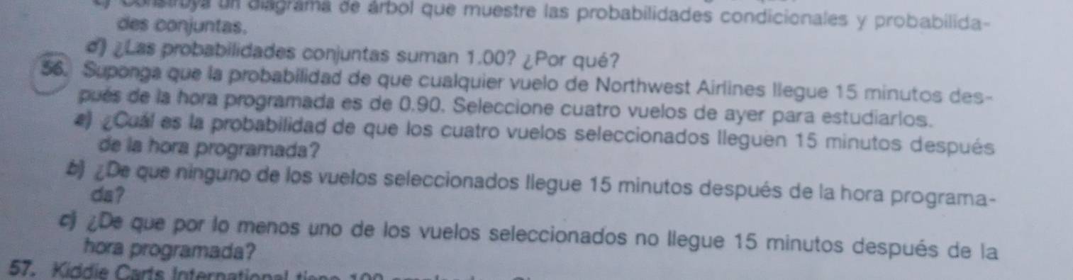 Resuelto:nstrya un diagrama de árbol que muestre las probabilidades ...