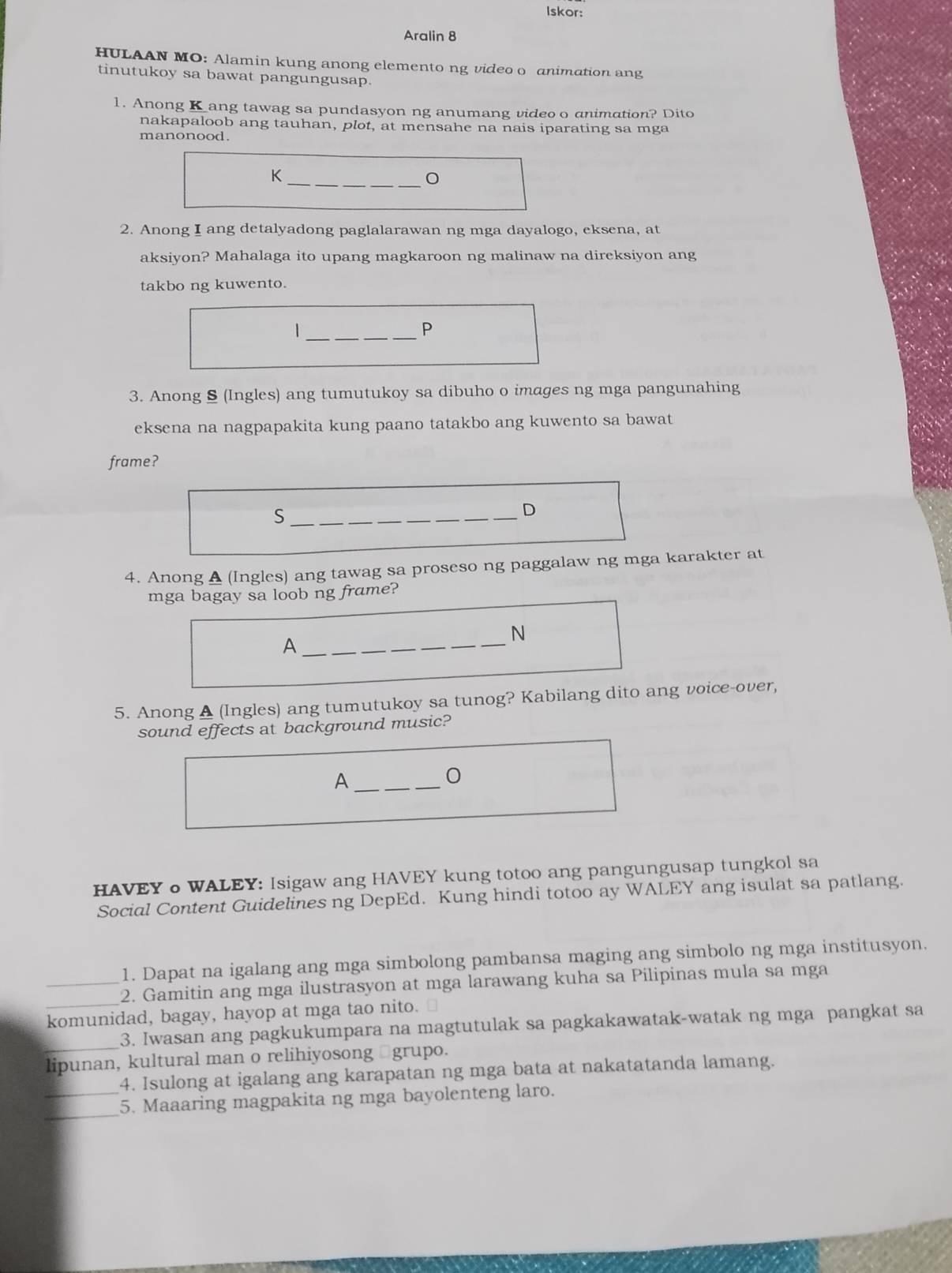 Solved: Iskor: Aralin 8 HULAAN MO: Alamin kung anong elemento ng video ...