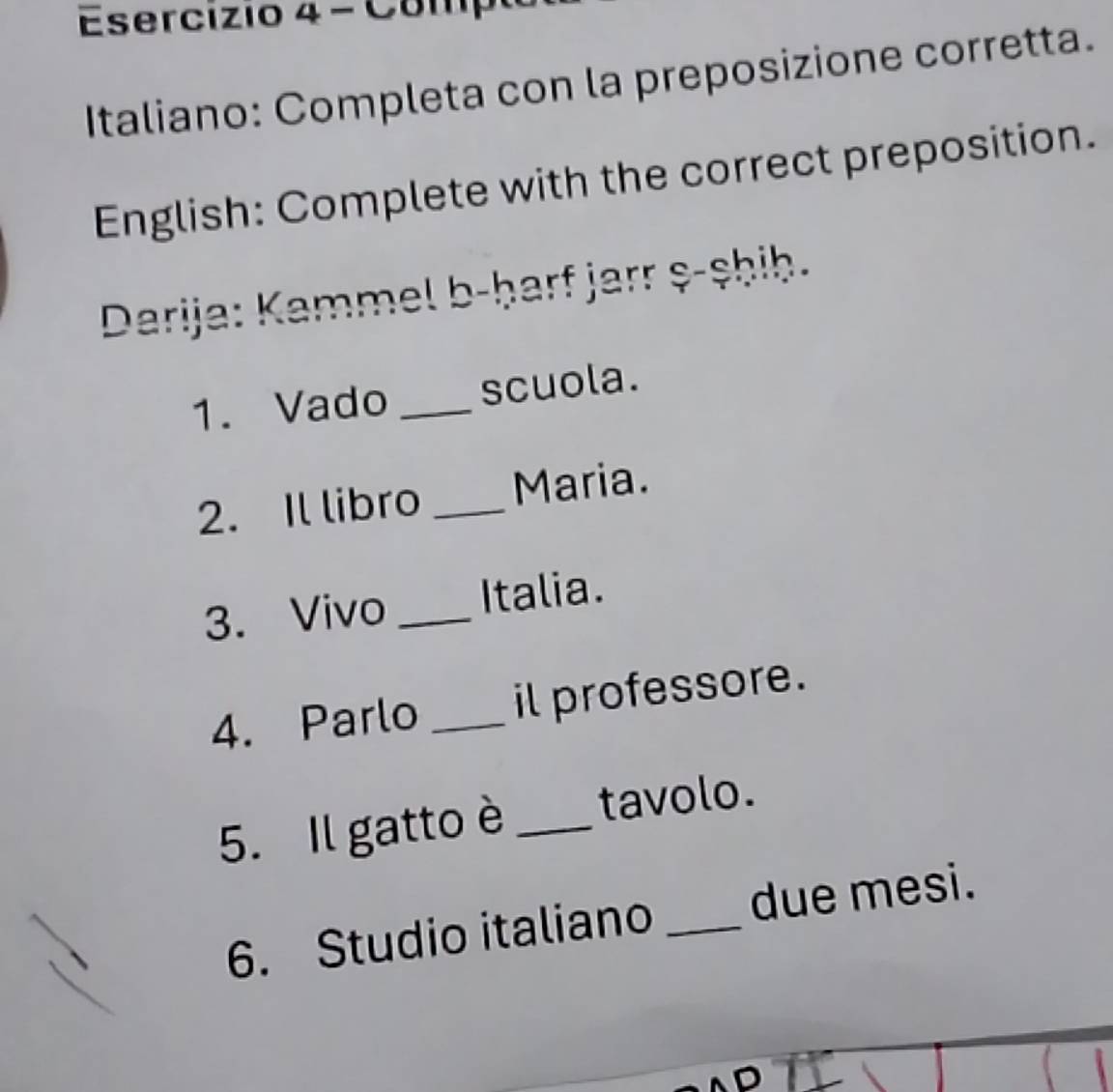 Risolto:Italiano: Completa con la preposizione corretta. English ...