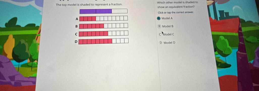 Solved: The top model is shaded to represent a fraction. Which other ...
