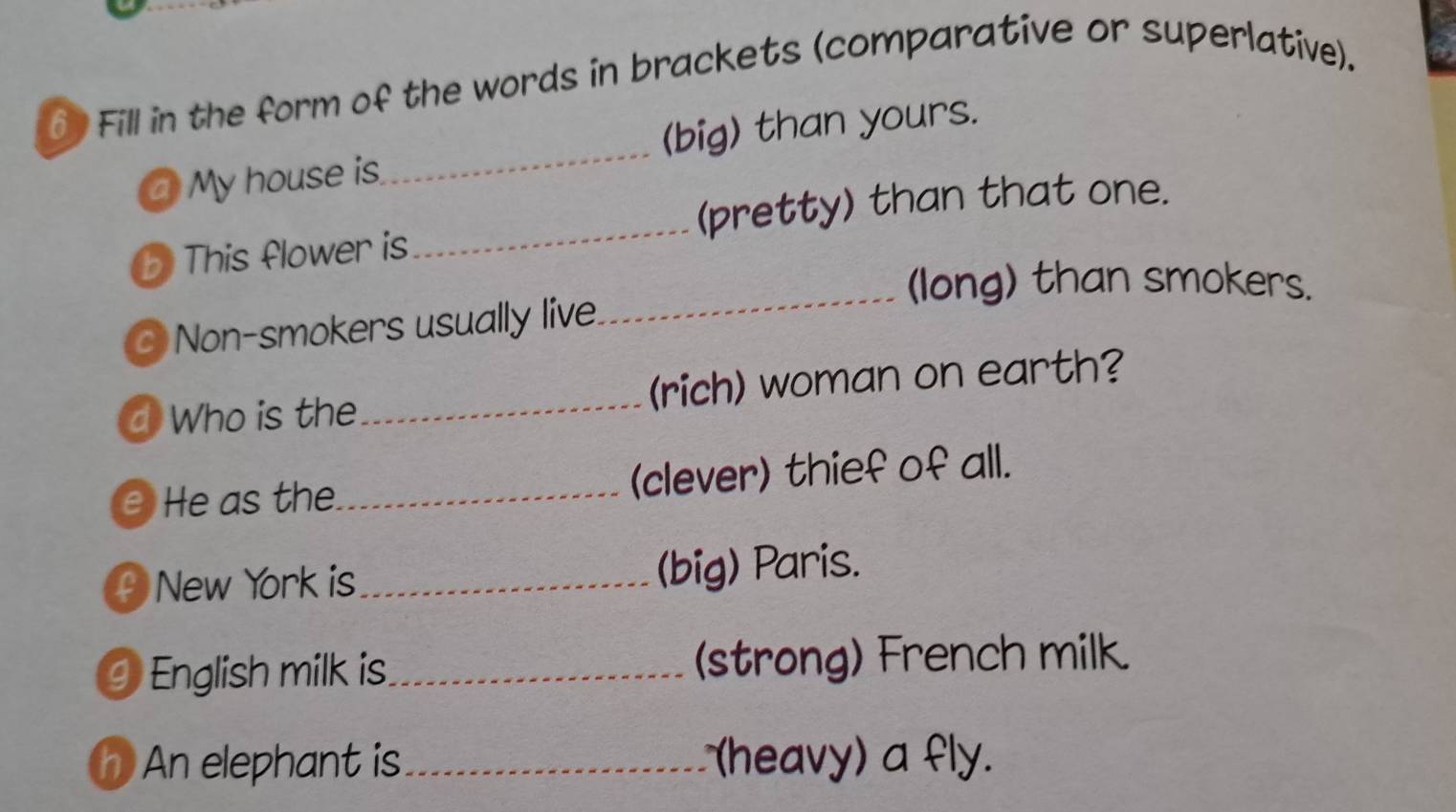 Resuelto:Fill in the form of the words in brackets (comparative or ...