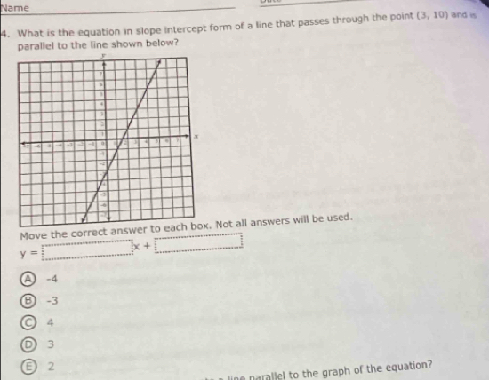 Solved: Name 4. What is the equation in slope intercept form of a line ...