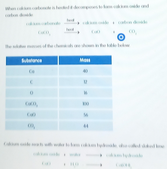 Solved: When calcium carbonate is heated it decomposes to form calcium oxide and carbon dioxide ...
