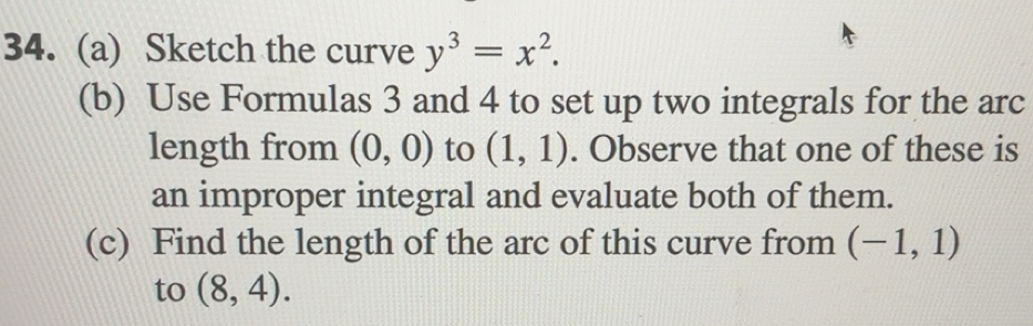 Solved: Sketch the curve y^3=x^2. (b) Use Formulas 3 and 4 to set up ...