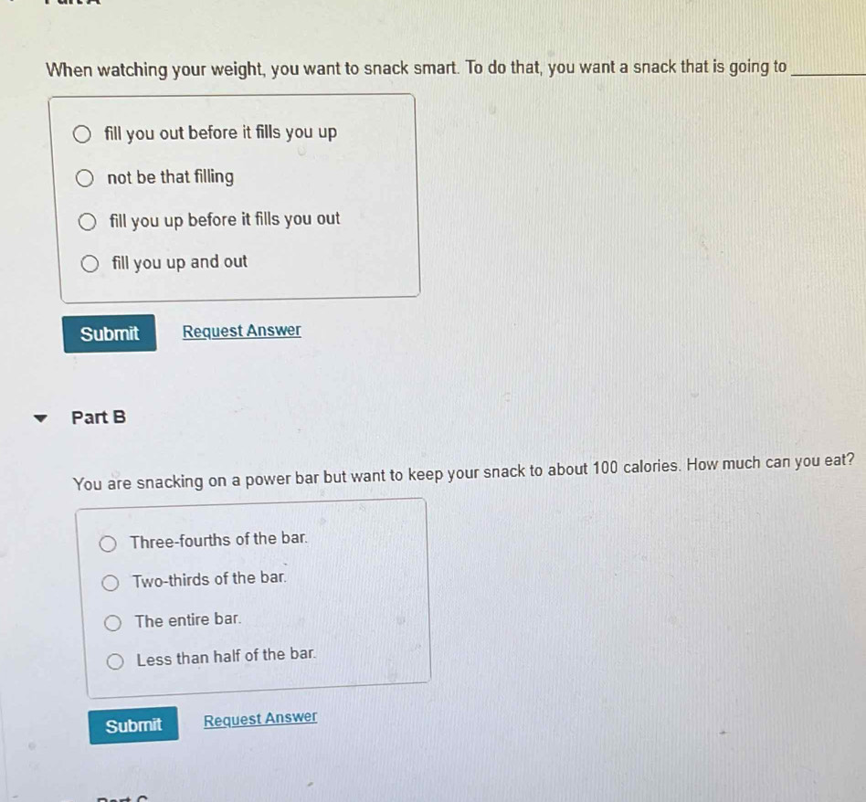 Solved: When watching your weight, you want to snack smart. To do that ...