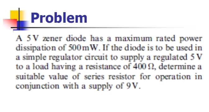 Solved: Problem A 5V zener diode has a maximum rated power dissipation ...