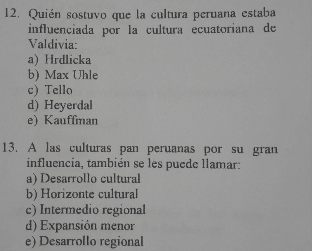 Resuelto:Quién sostuvo que la cultura peruana estaba influenciada por ...