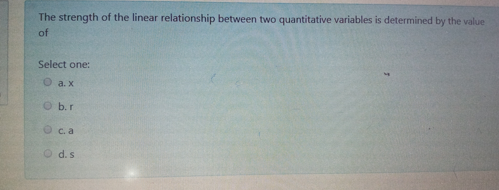 Solved: The strength of the linear relationship between two quantitative variables is determined ...