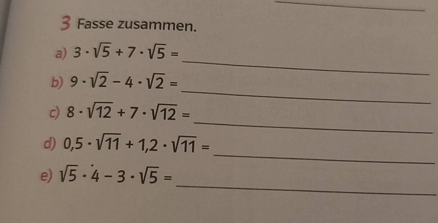 Gelöst:Fasse zusammen. _ a) 3· sqrt(5)+7· sqrt(5)= _ b) 9· sqrt(2)-4 ...