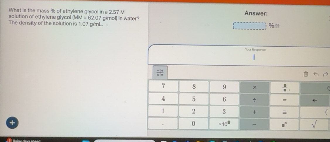 Solved: What is the mass % of ethylene glycol in a 2.57 M Answer ...